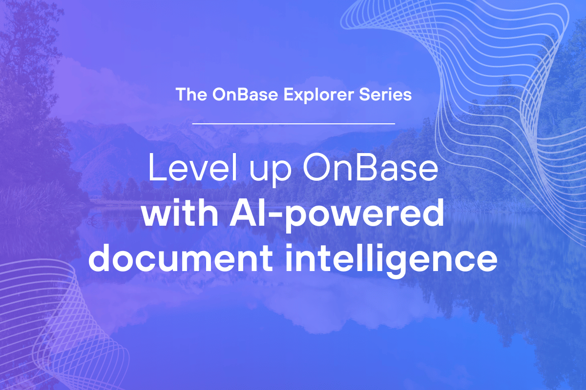 Level up OnBase with AI-powered document intelligence | OnBase Camp